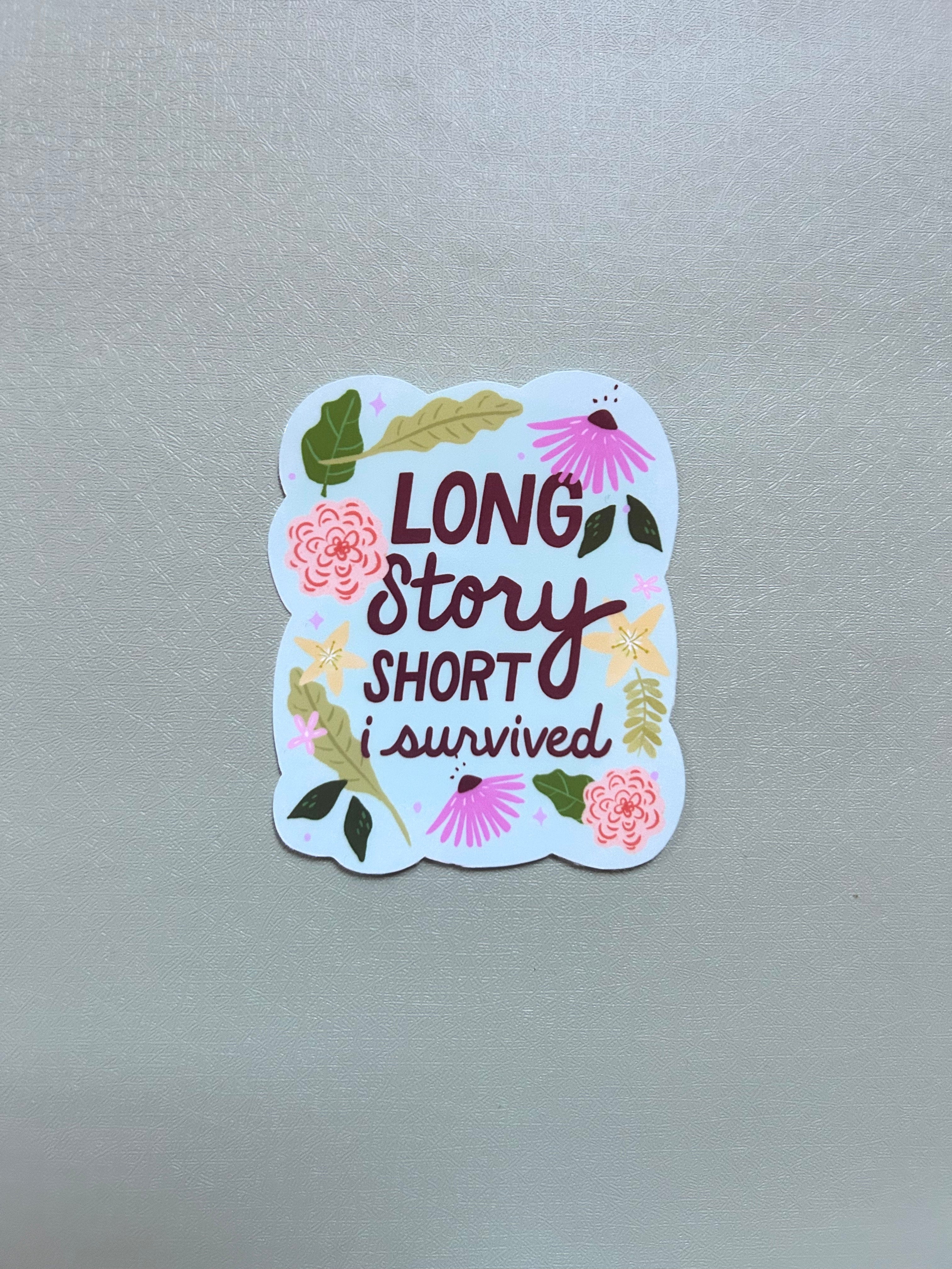 Long Story Short I Survived Sticker – WeGotThis.org